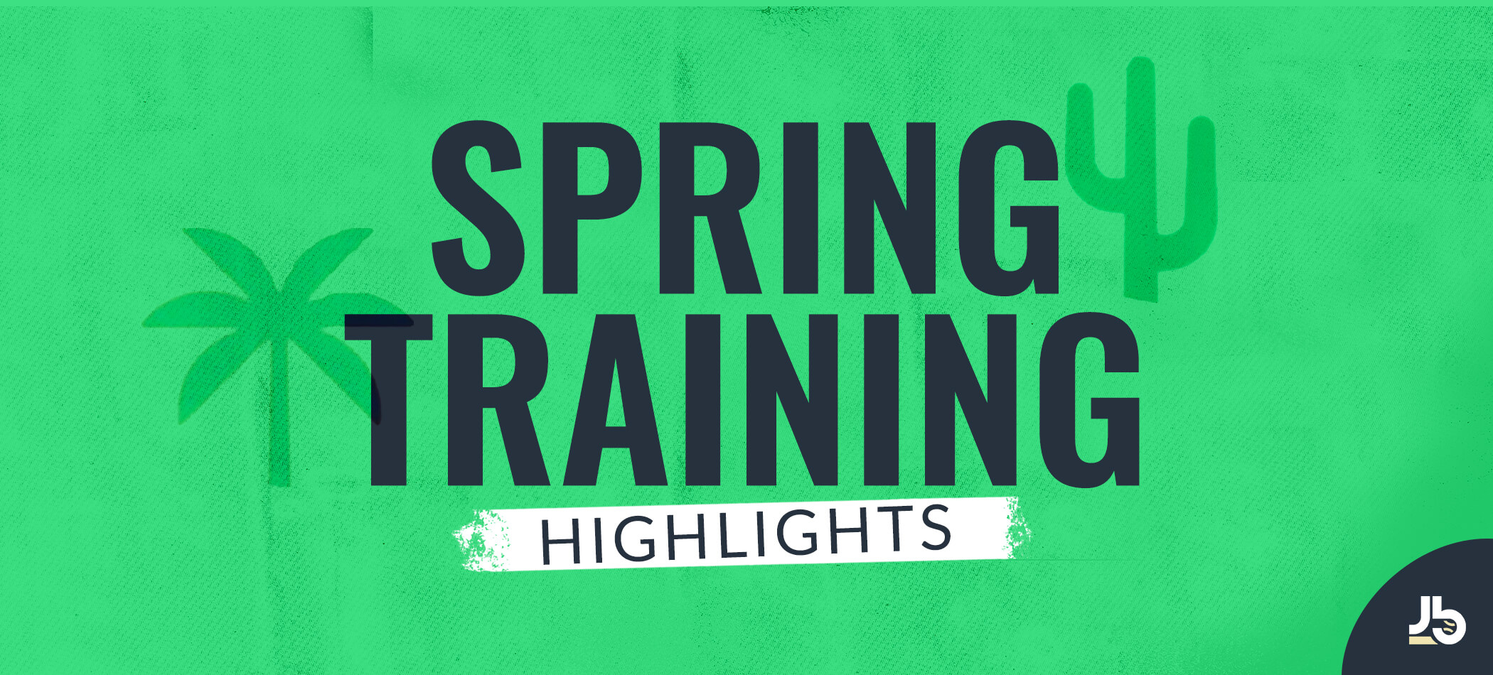 Spring Training Highlights for 2021 | JustBats